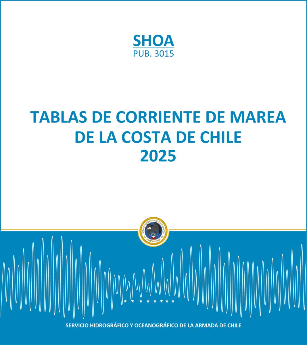 TABLAS DE CORRIENTE DE MAREA DE LA COSTA DE CHILE - 2025 - SHOA TABLAS DE CORRIENTE DE MAREA DE LA COSTA DE CHILE - 2025 - SHOA